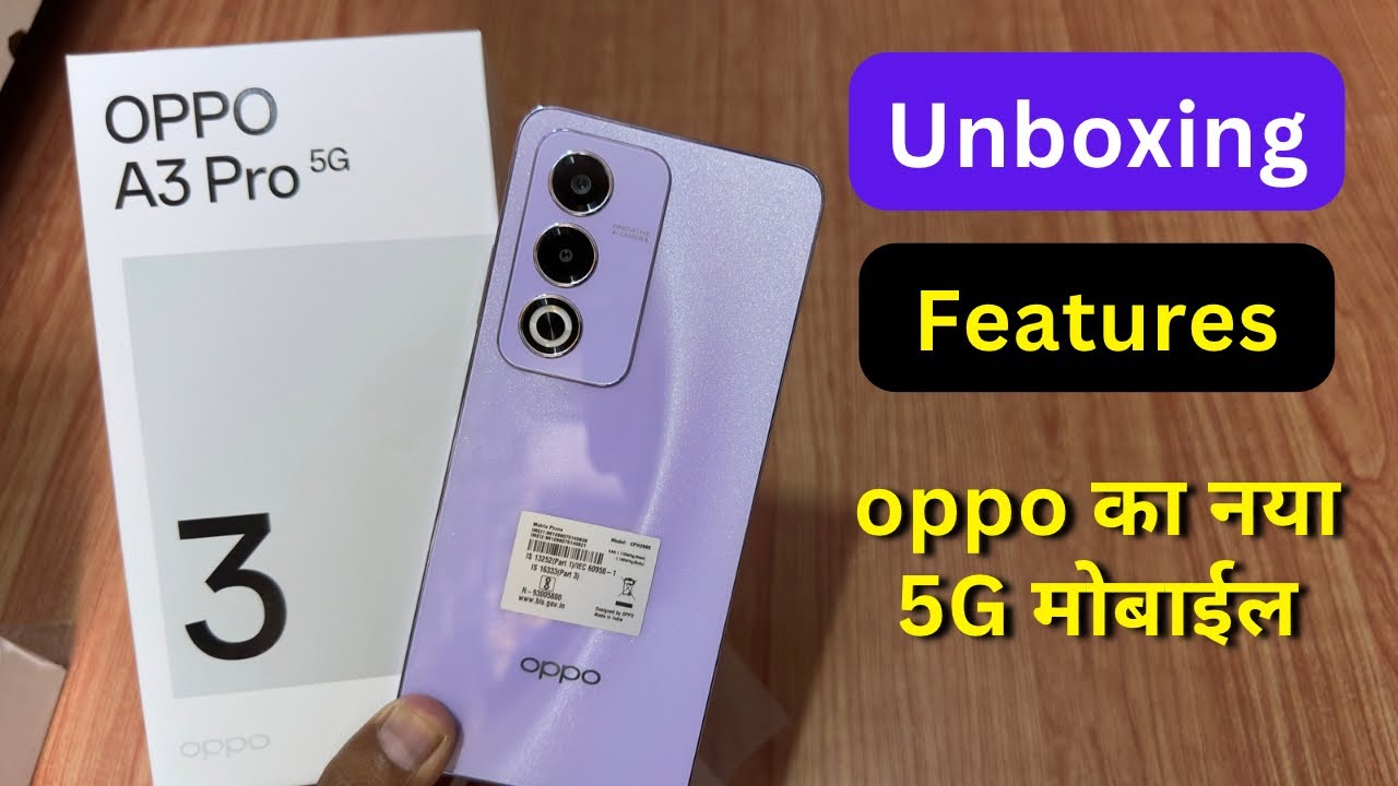 Oppo A3 Pro Review: A Sleek and Feature-Packed Mid-Range Smartphone(Nov ...