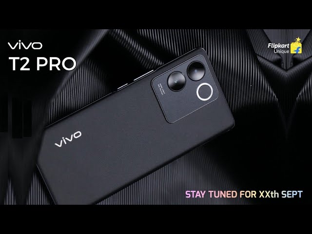 Vivo T2 Pro: Capturing India's Imagination this September - Cashify
