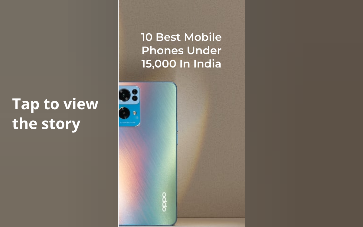 10 Best Mobile Phones Under 15,000 In India - Cashify
