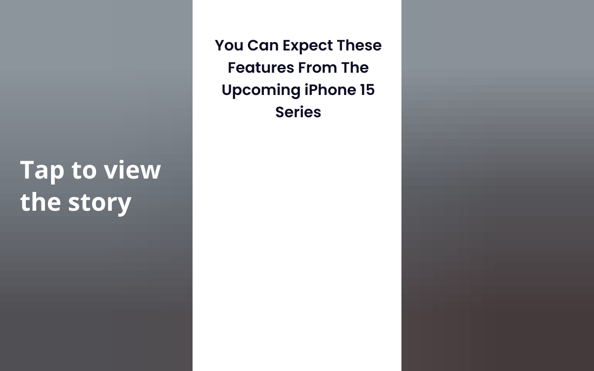 You Can Expect These Features From The Upcoming iPhone 15 Series - Cashify