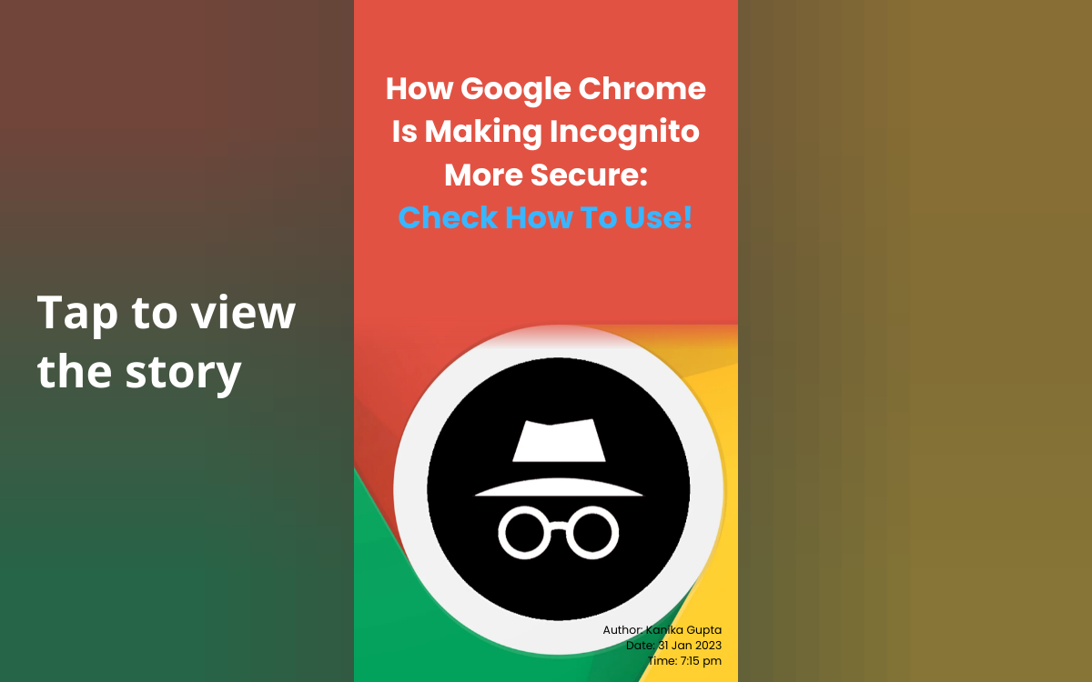How Google Chrome Is Making Incognito More Secure:Check How To Use ...